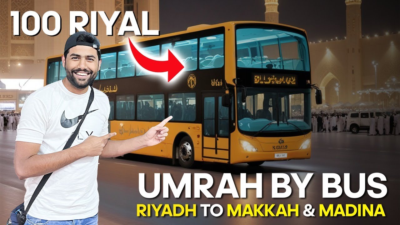 Umrah by Bus, Taxi or Flight | Riyadh to Makkah and Madinah, Saudi ...