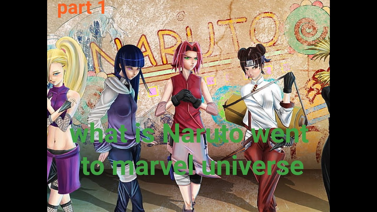 what if Naruto went to marvel universe part 1(op/harem/Naruto) - YouTube