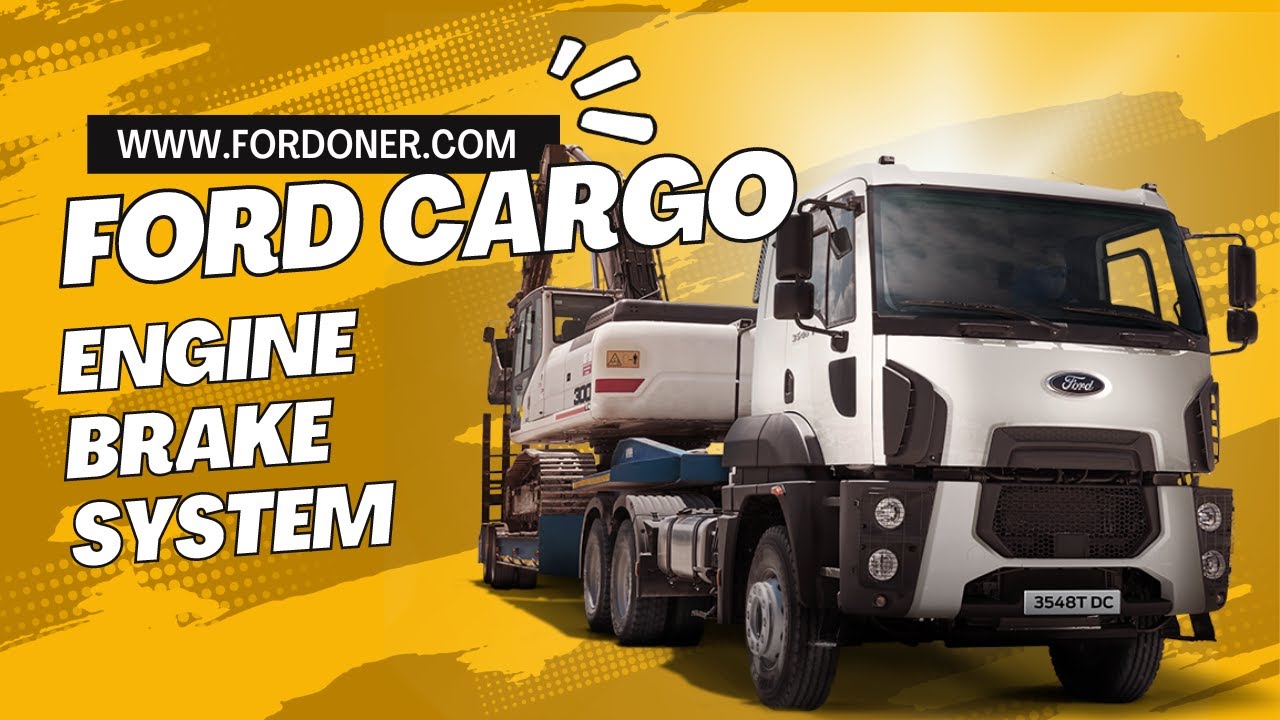 Ford Cargo Motor Freni Sistemi - Ford Cargo Engine Brake System - YouTube