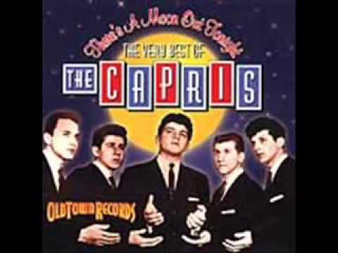 The Capris There's A Moon Out Tonight - YouTube