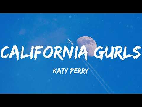 Katy Perry - California Gurls (Lyric Video) | American Authors, The Wanted,...