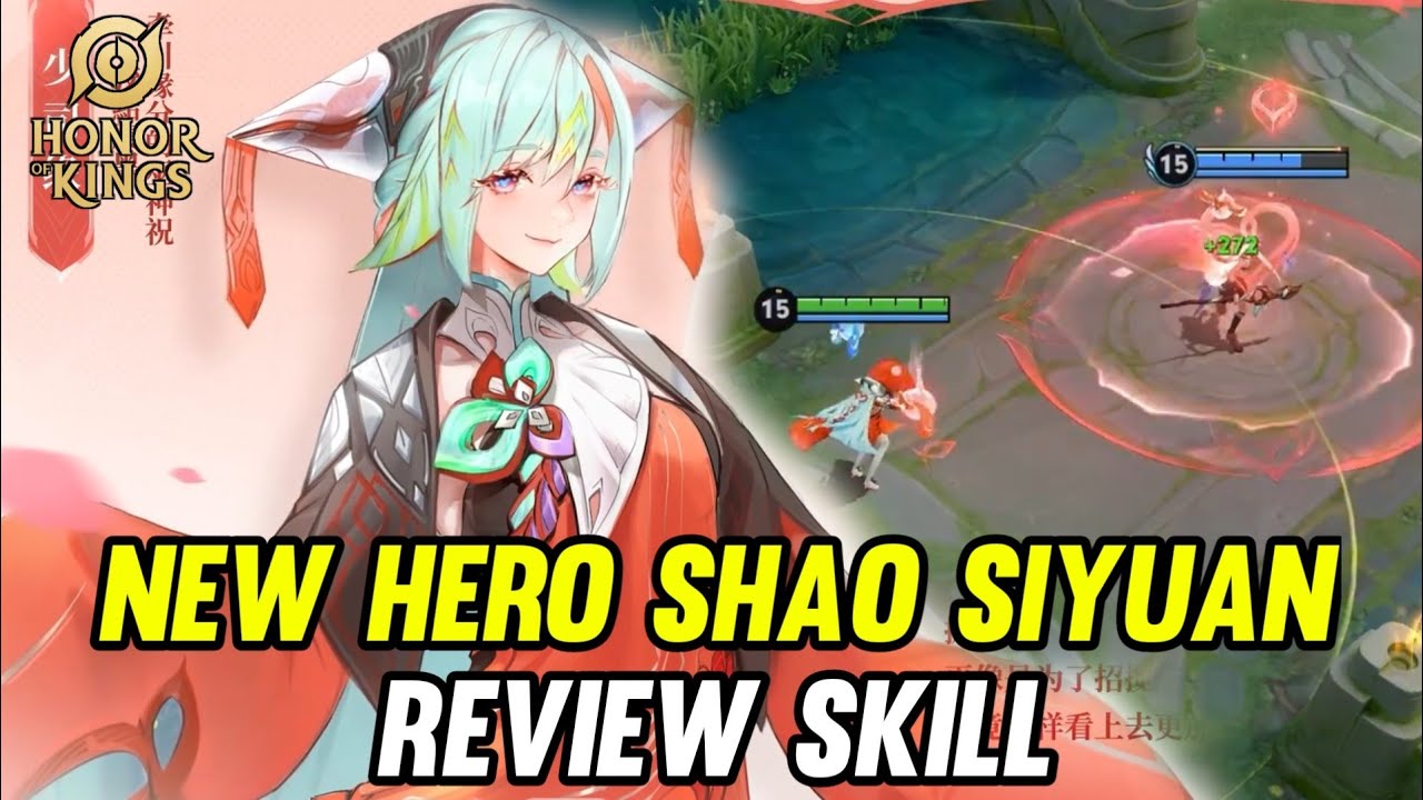 New Hero Shao Siyuan Review Skill - Honor Of Kings - YouTube