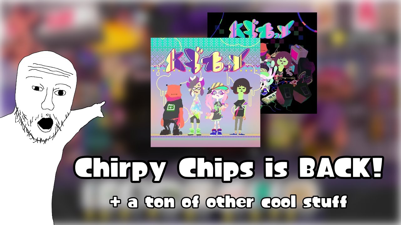 Chirpy Chips is BACK!!! - Splatoon 3 Chill Season 2023 Reaction - YouTube