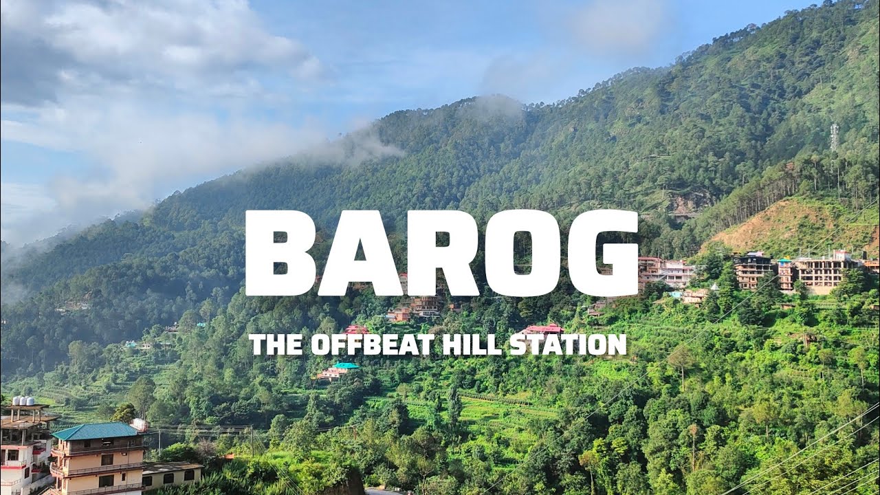 Top Places to Visit in Barog & Solan | Barog Travel Vlog - YouTube