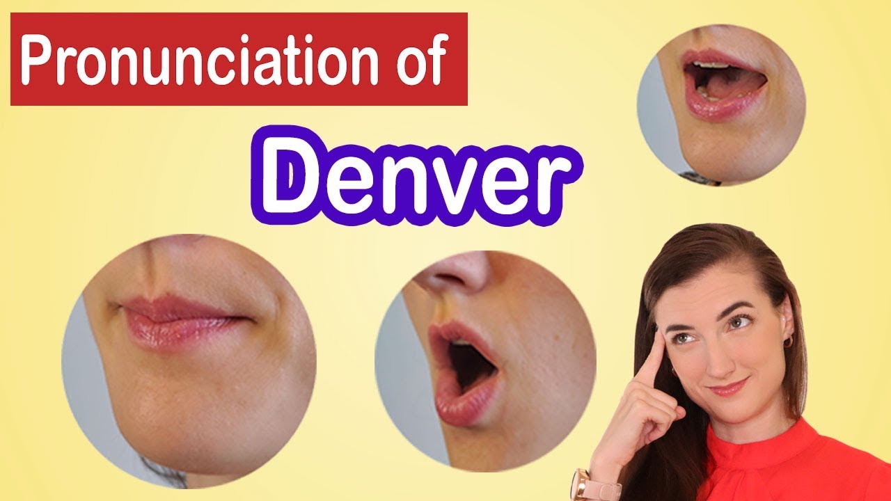 How to pronounce Denver, American English Pronunciation Lesson - YouTube