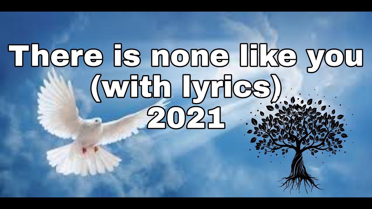 There is none like you (Worship song with lyrics) - YouTube