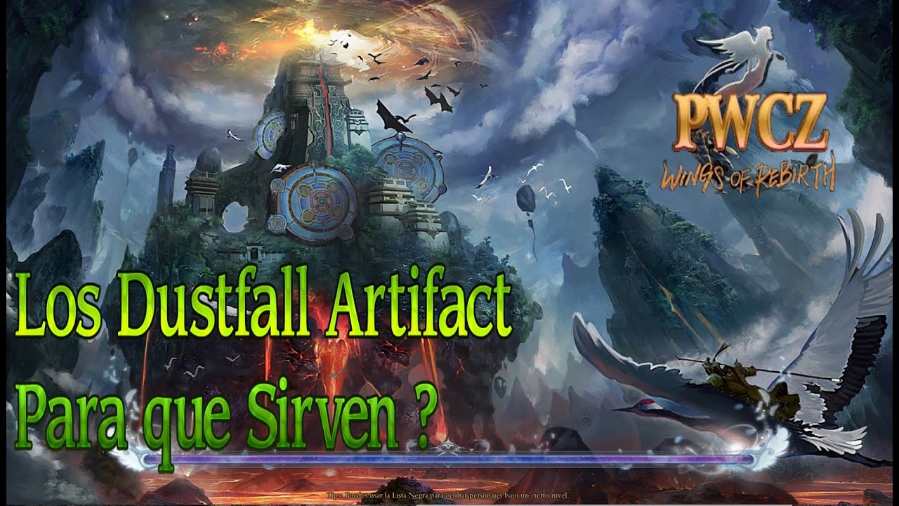 PERFECT WORLD COMUNIDAD ZERO - Guía Cómo usar Los Dustfall Artifact l y que beneficios trae 💯 💥 ...
