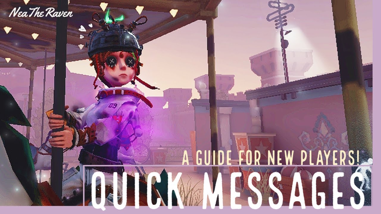[Identity V] Quick Messages are important! - Mini guide for new players ...