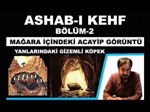 Ashab-ı Kehf ( bölüm-2 ) - Mağara içindeki acayip görüntü??