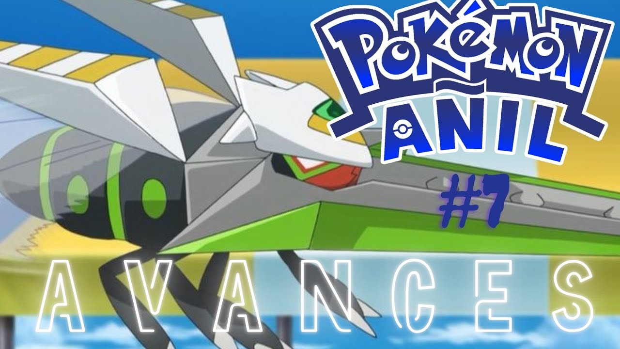 POKÉMON ANIL DEFINITIVE EDITION #7 - AVANCES - YouTube