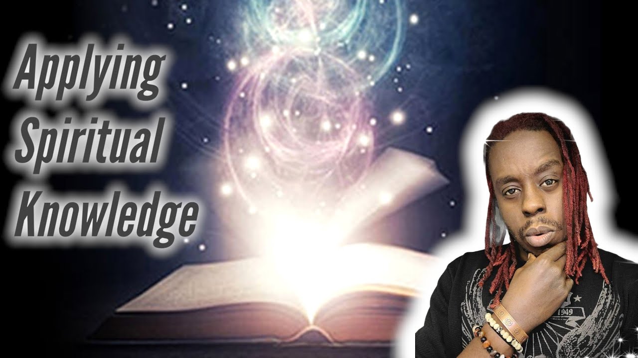 4 ways to start Applying Spiritual Knowledge - YouTube