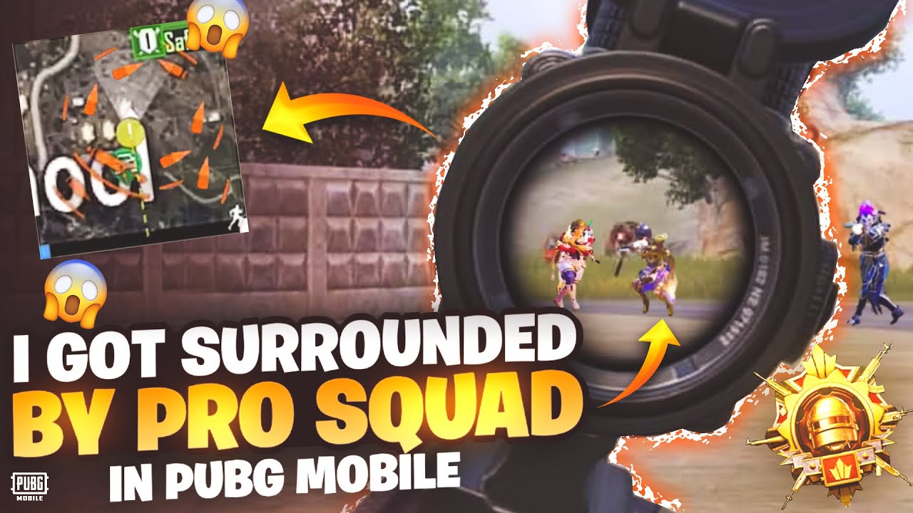 I GOT SURROUNDED BY PRO SQUAD IN PUBG Mobile - YouTube