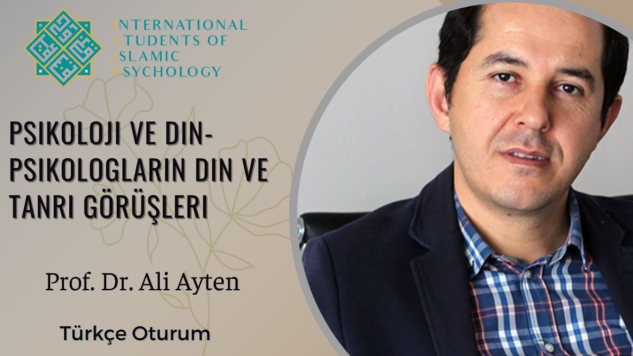 Psikoloji ve Din - Psikologların Din ve Tanrı Görüşleri / Prof. Dr. Ali ...