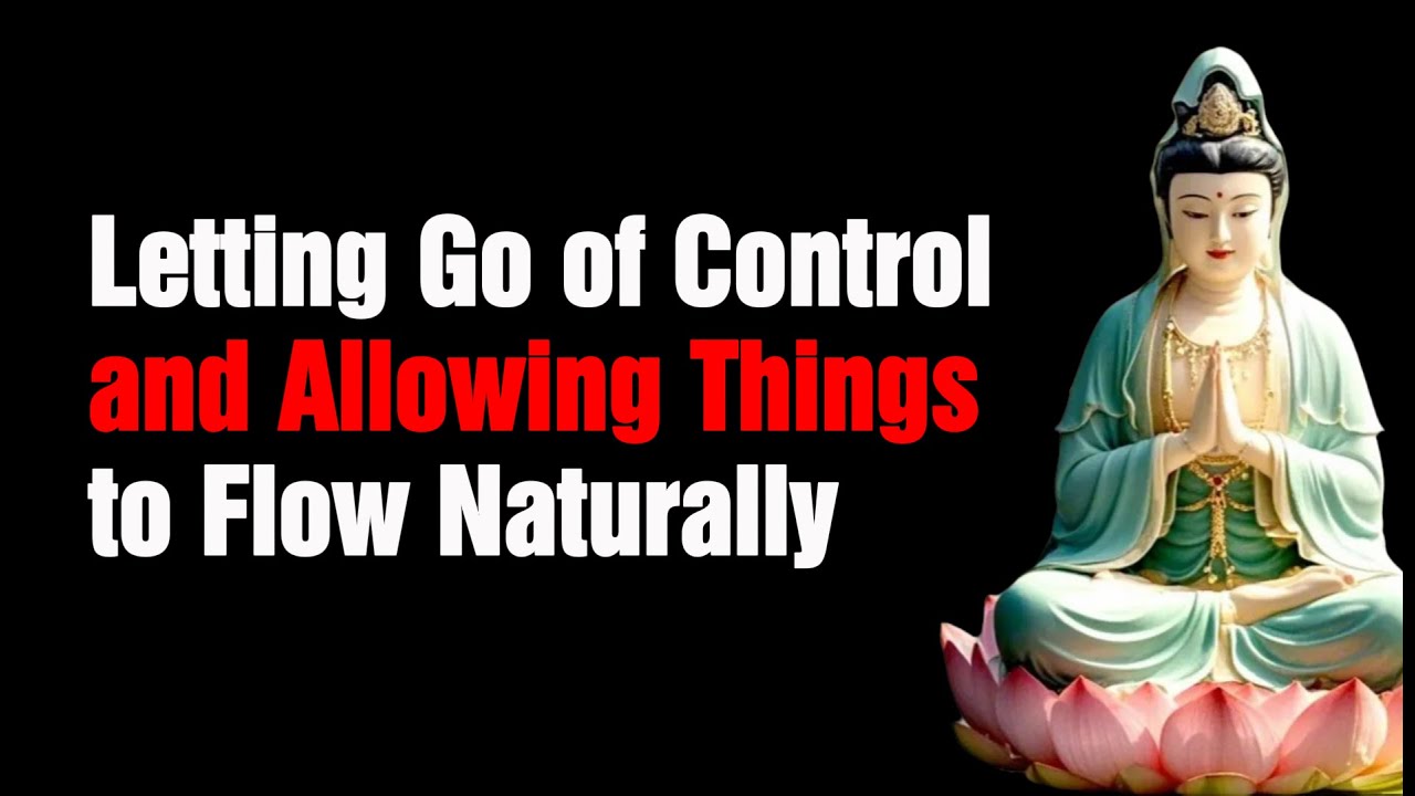 Letting Go of Control and Allowing Things to Flow Naturally： How to ...