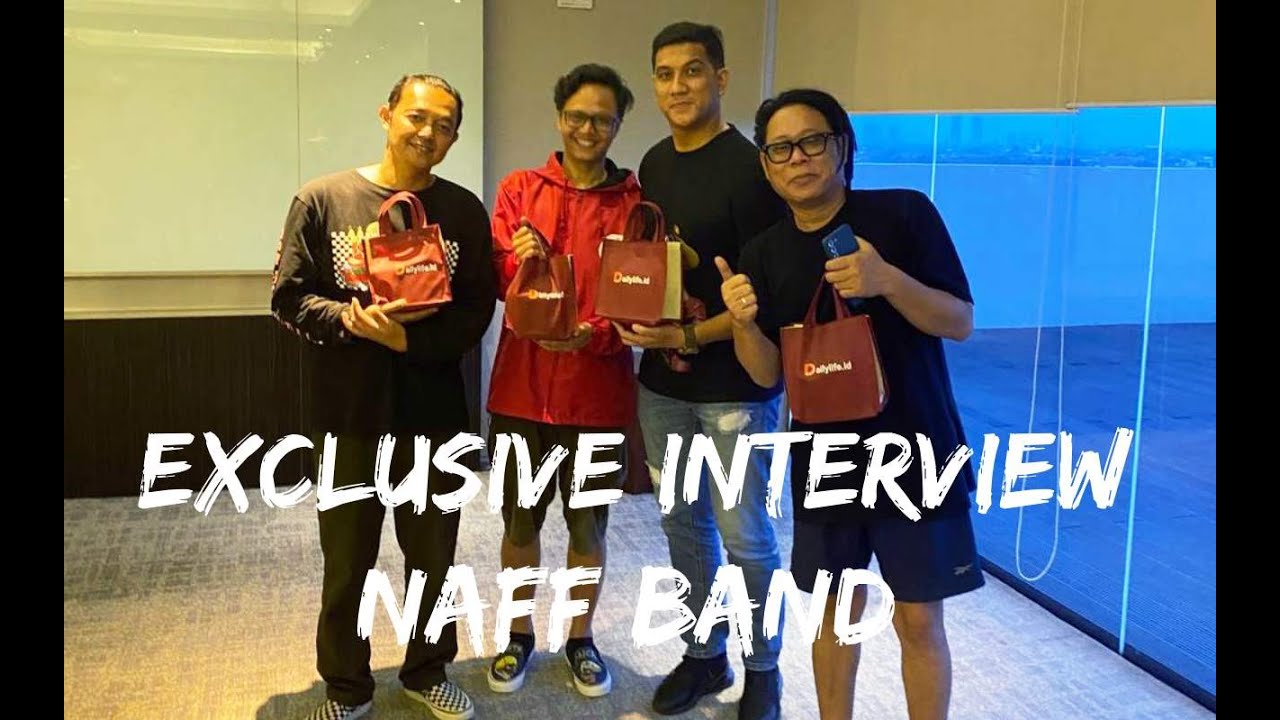 EXCLUSIVE INTERVIEW Band 'NAFF' di Swiss-Belhotel Pondok Indah - YouTube