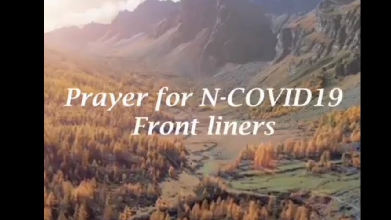 PRAYER FOR COVID-19 FRONT LINERS #COVID19 #PRAYER #STAYSAFE - YouTube