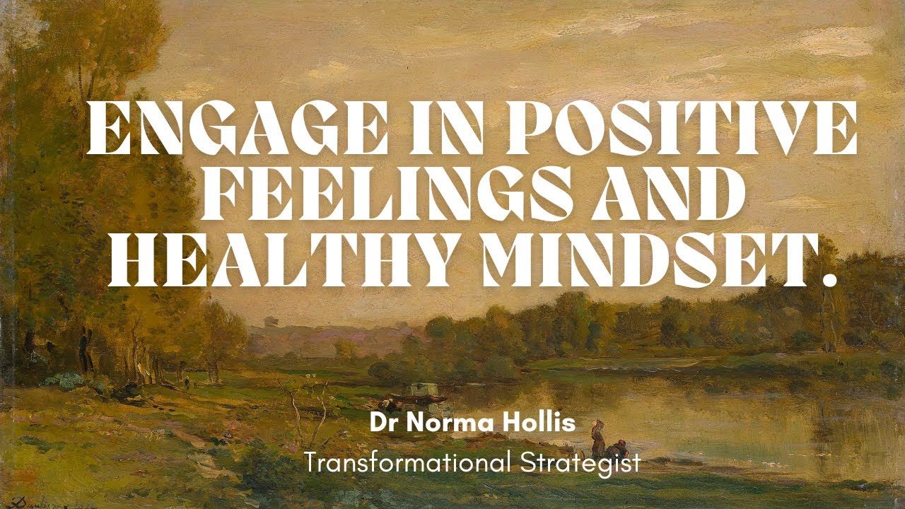 Engage in Positive Feelings and Healthy Mindset. - YouTube