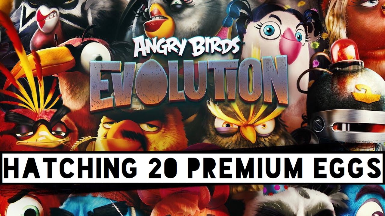 Angry Birds Evolution | Hatching 20 Premium Eggs - YouTube