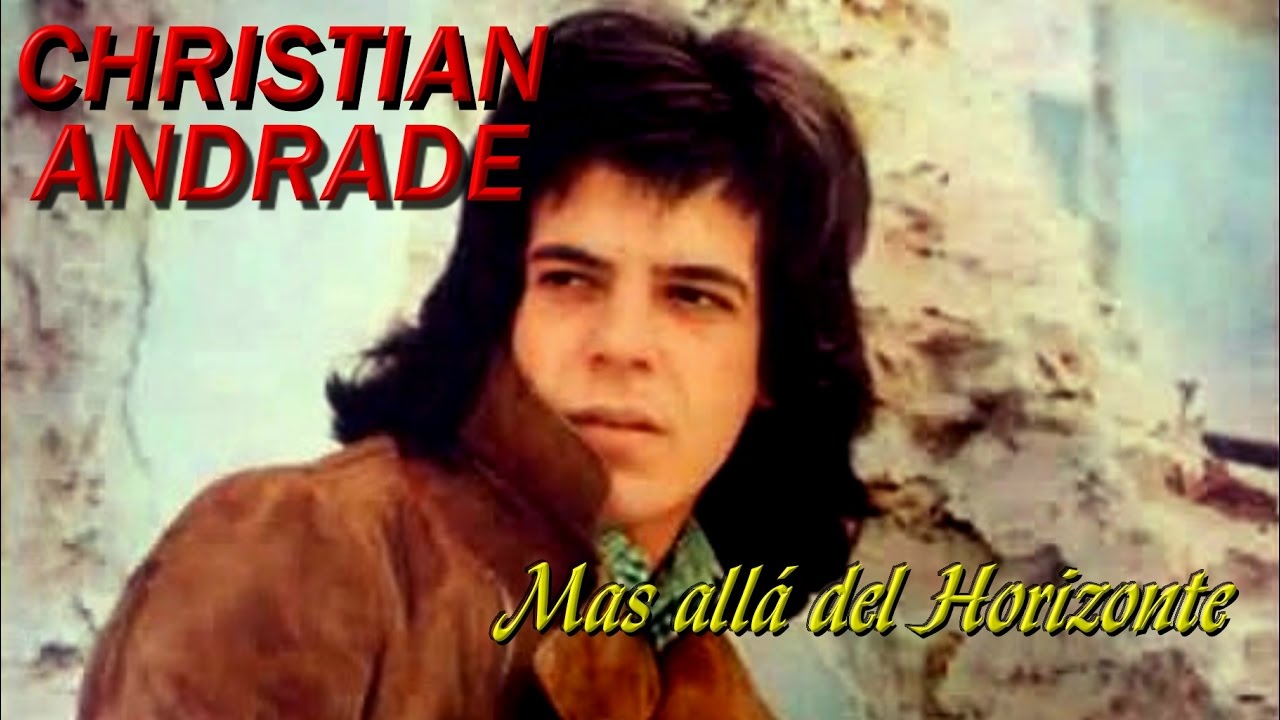 MAS ALLA DEL HORIZONTE - CHRISTIAN ANDRADE - YouTube