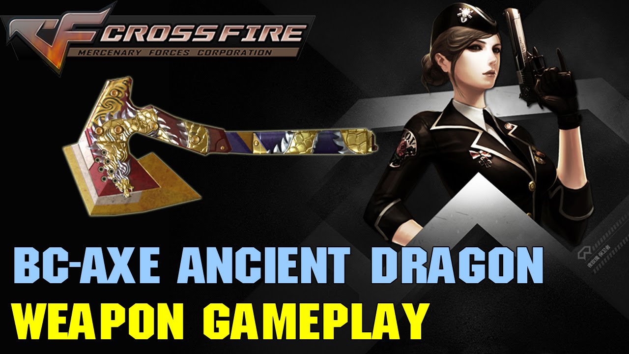 CrossFire VN - BC-Axe Ancient Dragon - YouTube