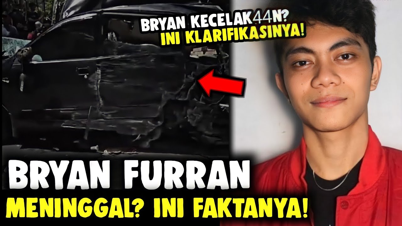 KLARIFIKASI! BRYAN FURRAN MENINGGAL DUNIA? KARENA KECELAKAAN MOBIL? CEK ...