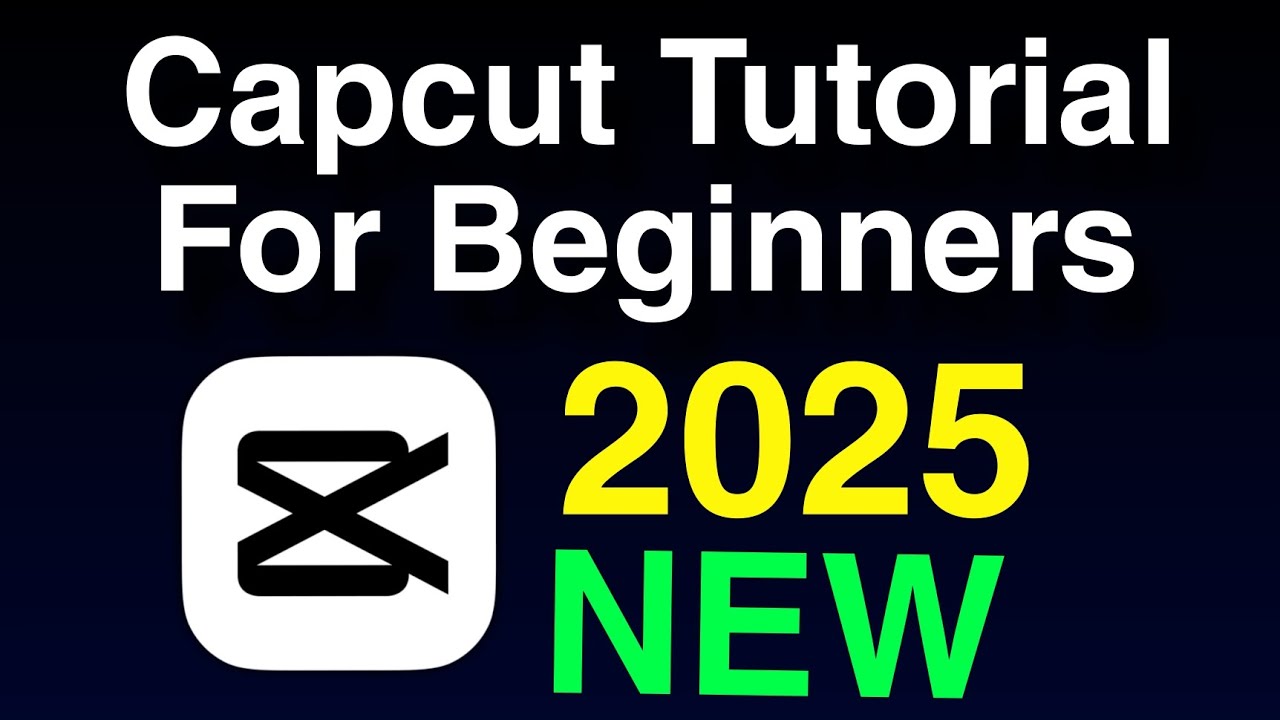 CapCut Tutorial for Beginners 2025 | Easy Method - YouTube