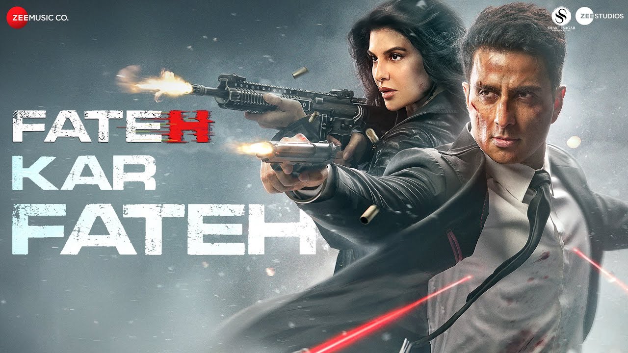 Fateh Kar Fateh | Fateh | Sonu Sood & Jacqueliene | Arijit Singh ...