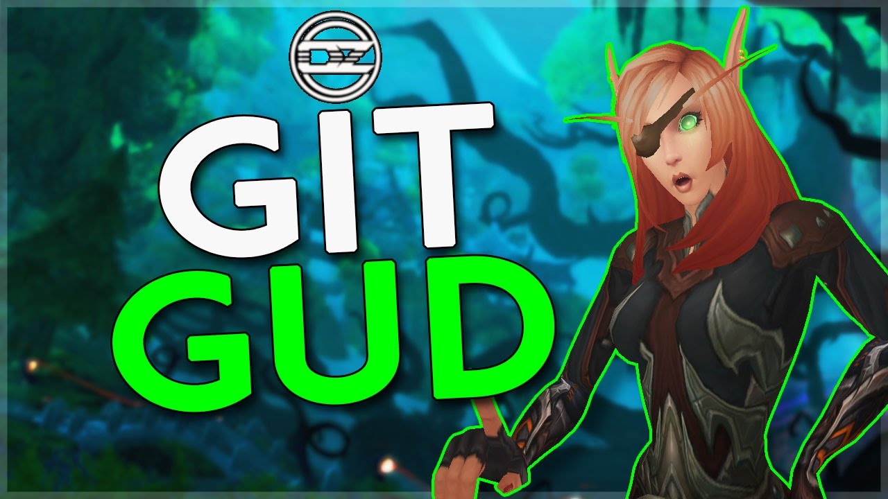 GitGud Como Mejorar | World of Warcraft:Legion - YouTube