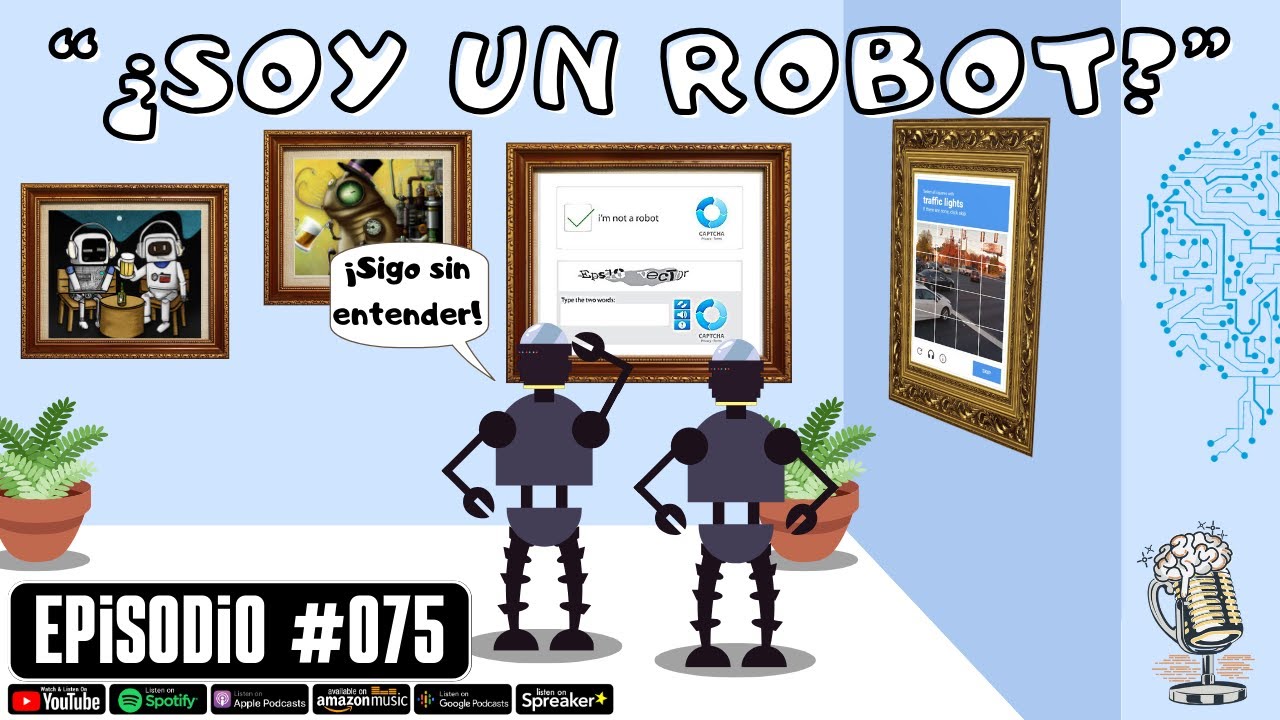 PODCAST || Episodio 075|| ¿SOY UN ROBOT? - YouTube