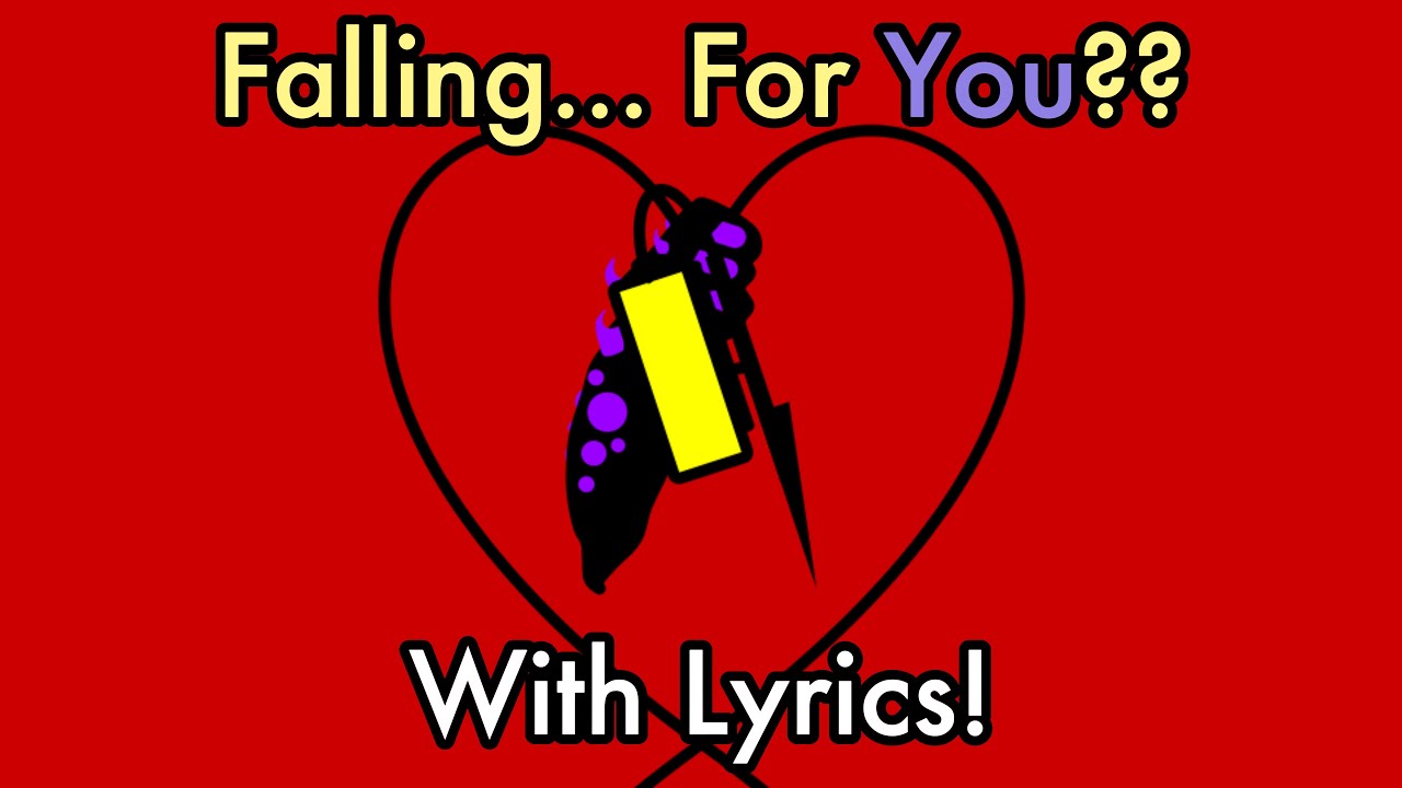 "Falling... For You??" With Lyrics! [Valentine's Day Special] - YouTube