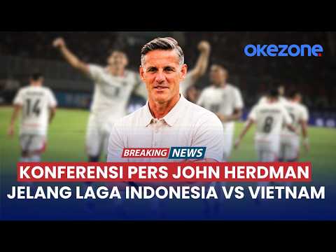 🔴BREAKING NEWS - Konferensi Pers John Herdman Jelang Timnas Indonesia vs Vietnam I 02/08