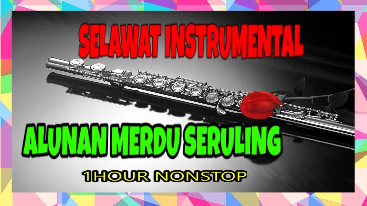 SELAWAT INSTRUMENTAL (Alunan Merdu Seruling) 1hour NonStop - YouTube