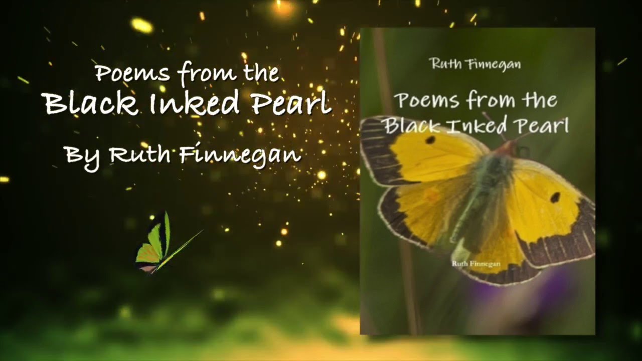 Poems from the Black Inked Pearl by Ruth Finnegan - YouTube