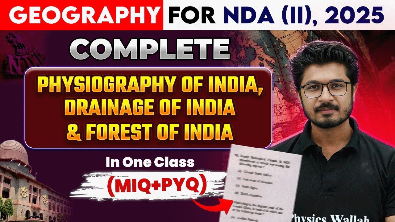 NDA Geography: Physiography of India, Drainage of India & Forest of ...