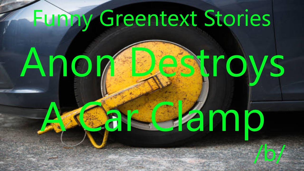 Funny Greentext Stories: Anon Destroys A Car Boot (/diy/) - YouTube