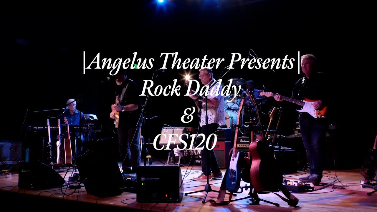 Angelus Theater Presents Rock Daddy and CFS120 | Feb 18 2023 - YouTube