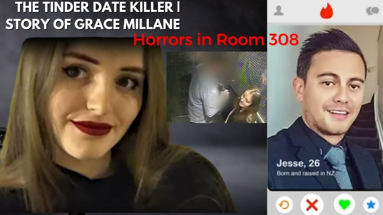 The Tinder Date Killer And Grace Millane Accident Due To Rough Sex Or