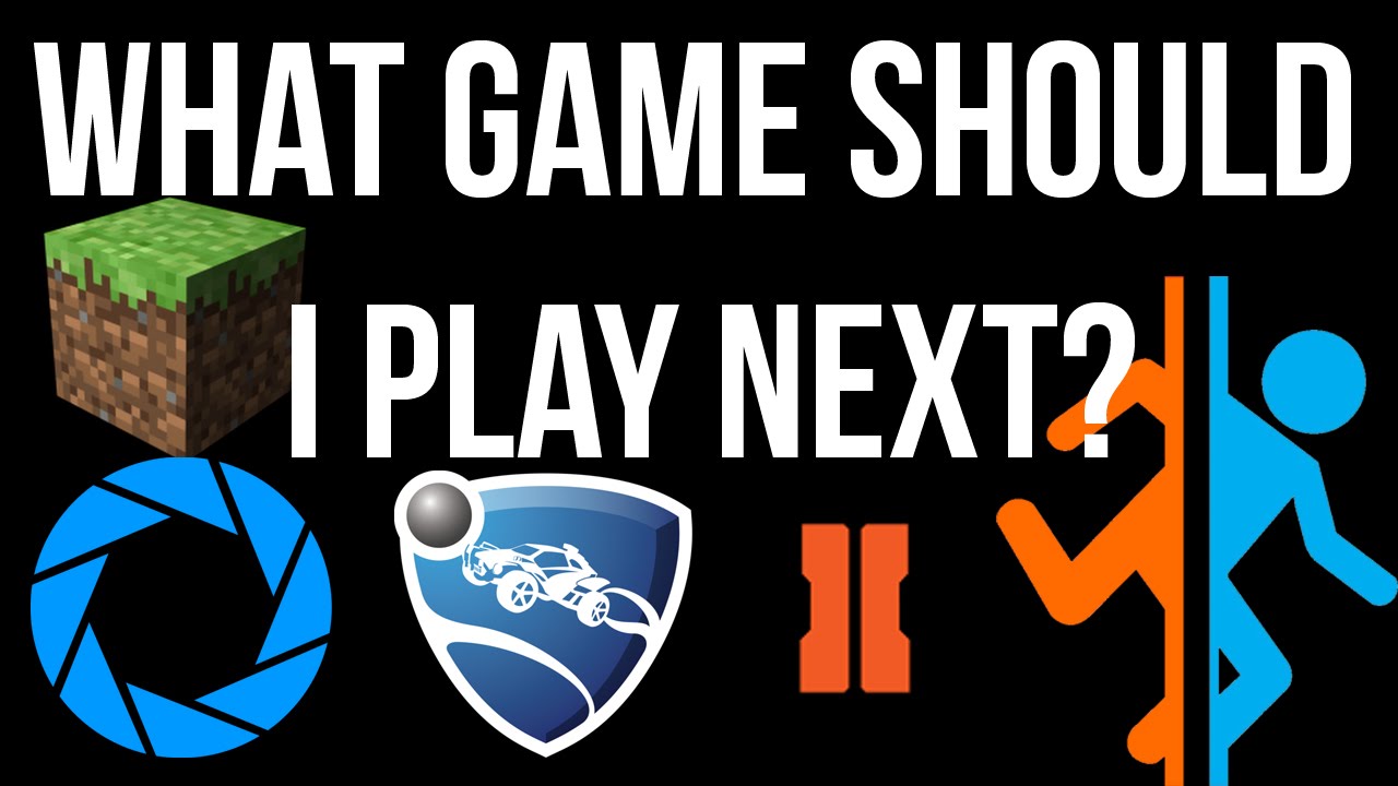 What Game Should I Play Next Vote YouTube what-game-should-i-play-next-vote-youtube