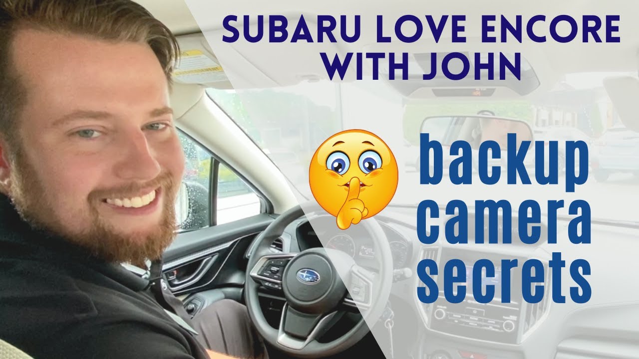 Backup Camera Secrets | Subaru Love Encore - YouTube