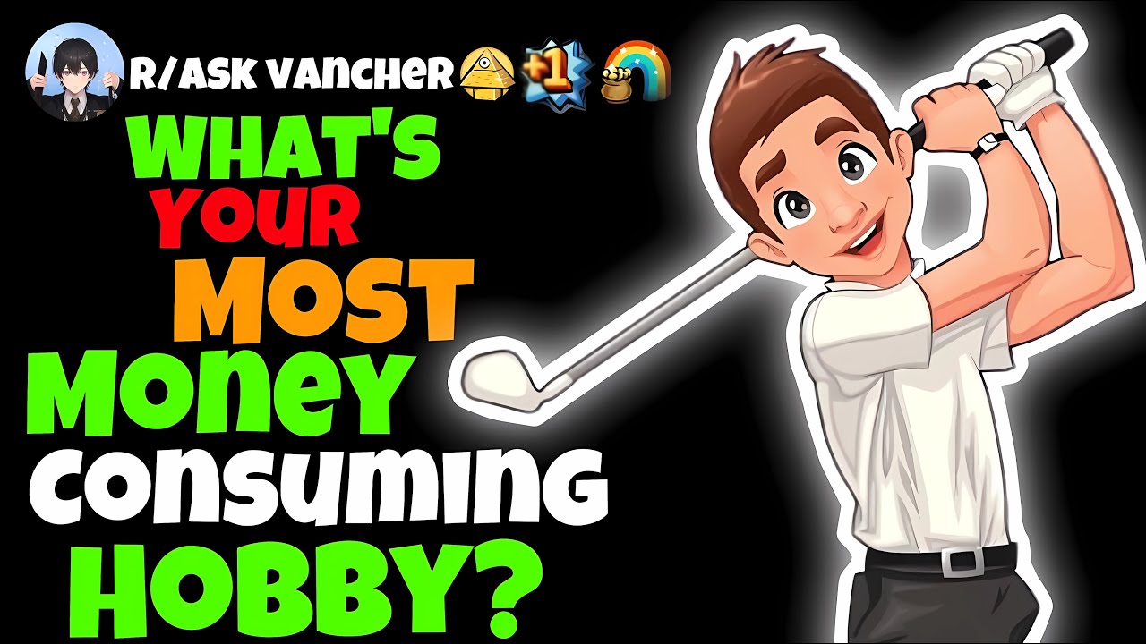 What's Your Most Money Consuming Hobby? - YouTube