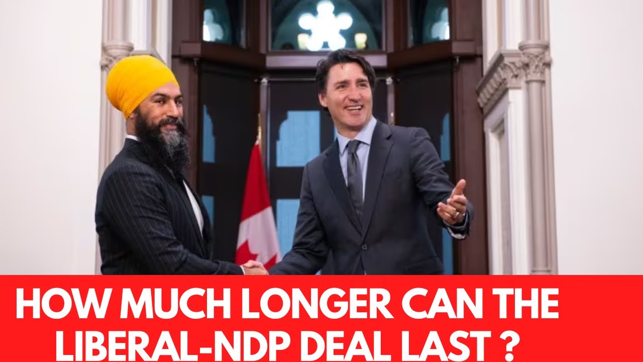 How Much Longer Can the Liberal-NDP Deal Last? - YouTube