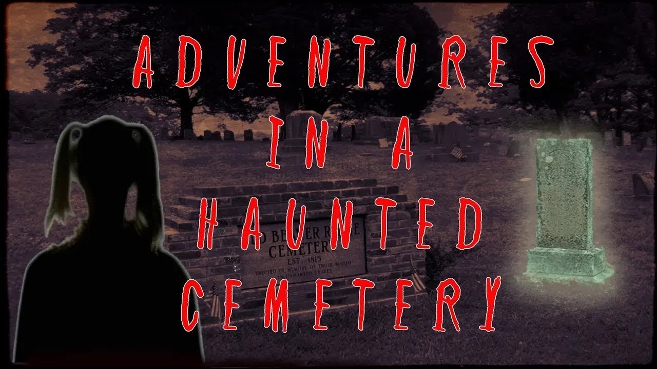 ADVENTURES IN A HAUNTED CEMETERY - TRUE SUPERNATURAL ENCOUNTER - YouTube