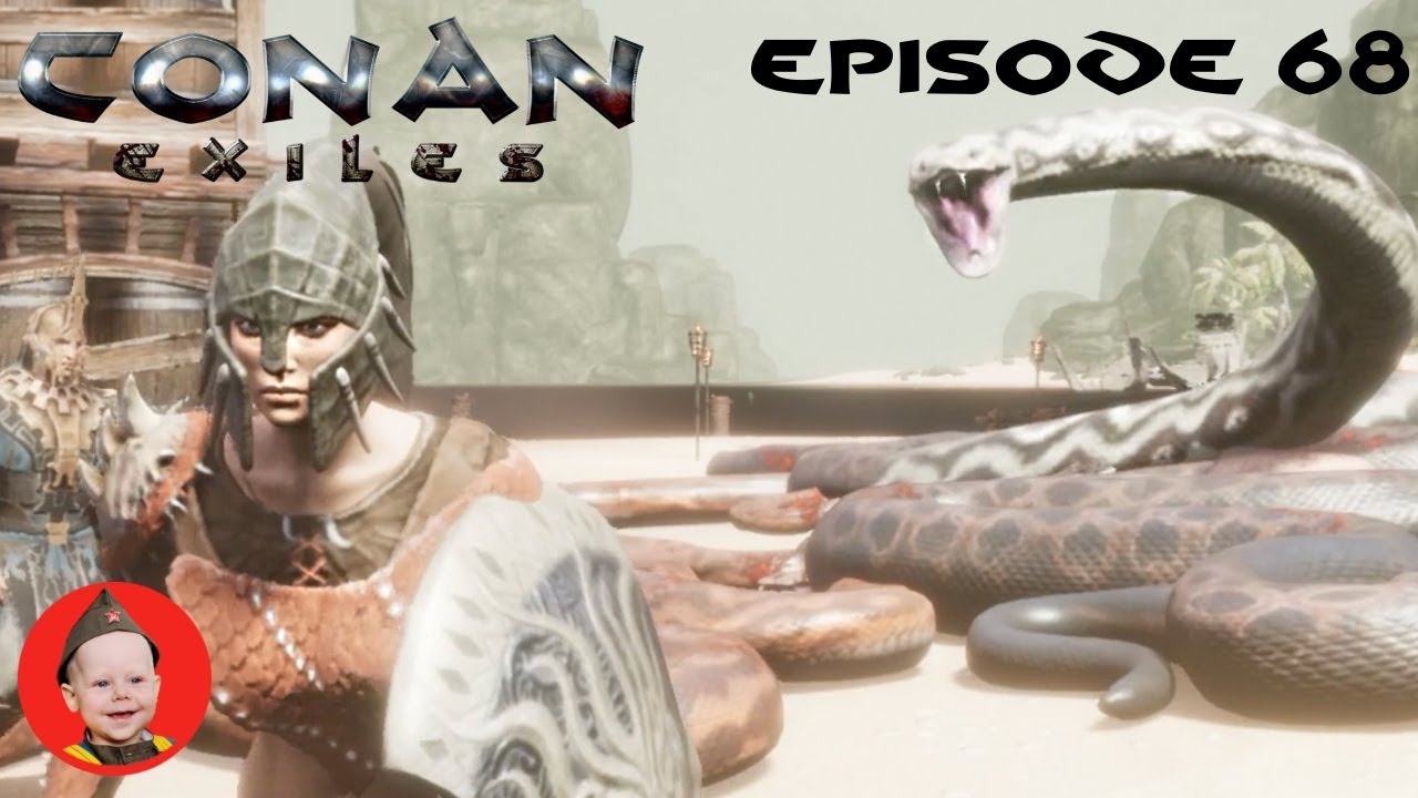 Conan Exiles (2022): Episode 68 - Nest of Snakes Purge - YouTube