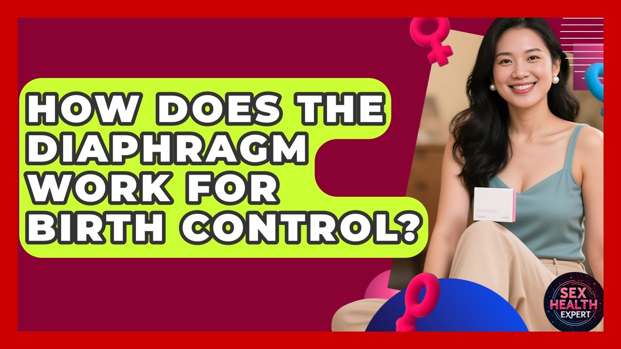 How Does The Diaphragm Work For Birth Control? - Sex Health Expert ...