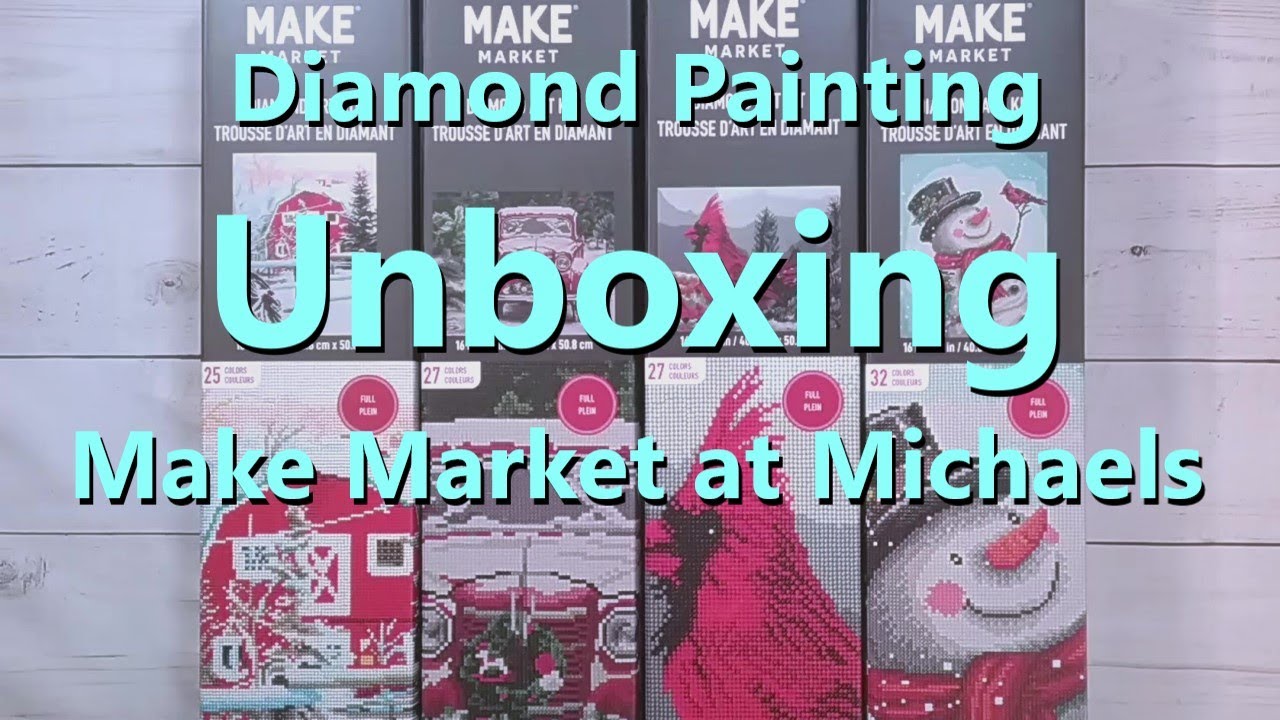 Diamond Painting Unboxing - Make Market at Michaels - YouTube