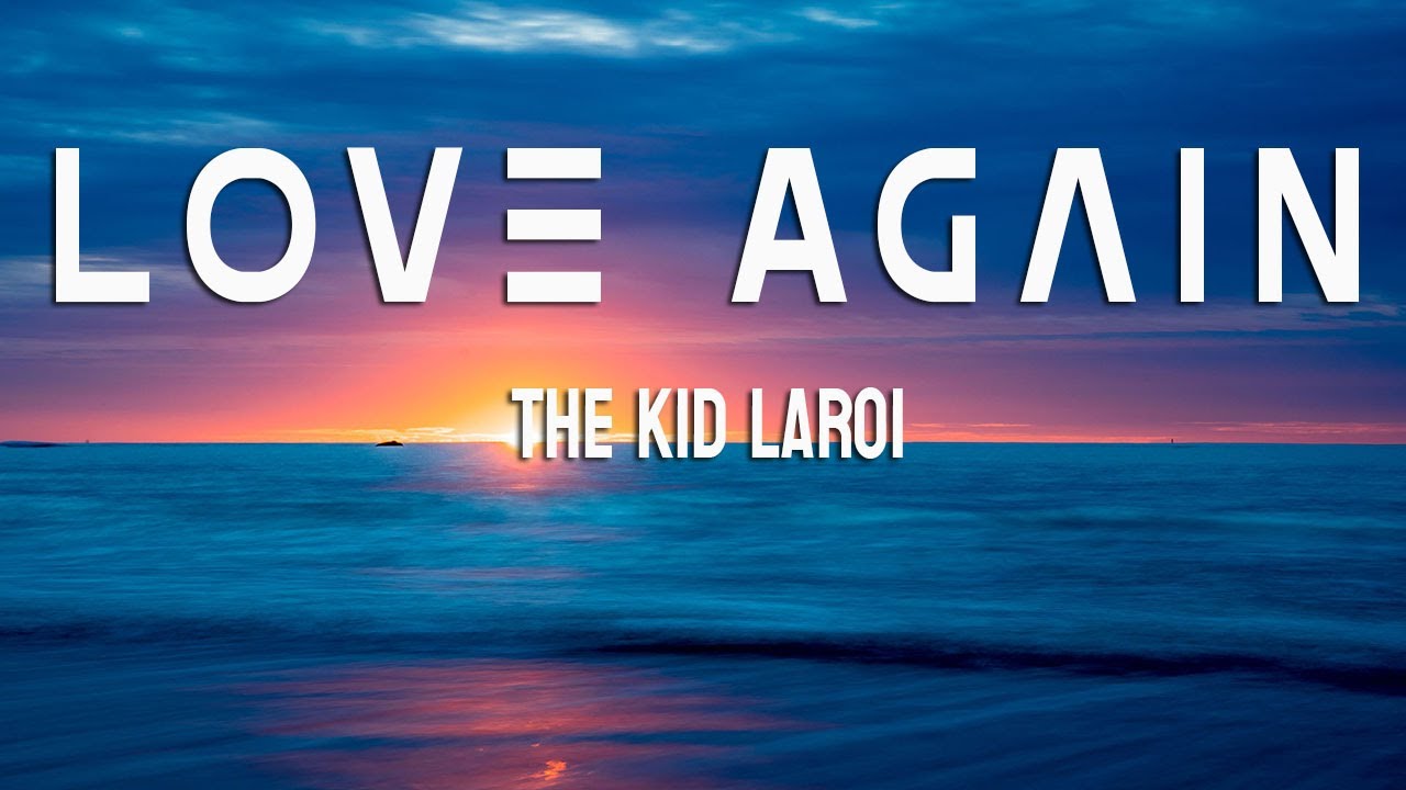 The Kid LAROI - Love Again (Lyrics) - YouTube