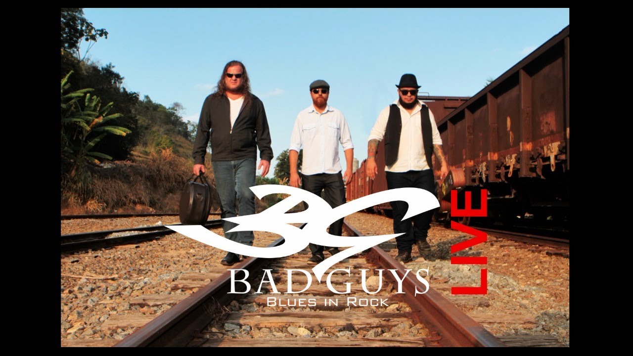 BAD GUYS Blues in Rock - LIVE - YouTube