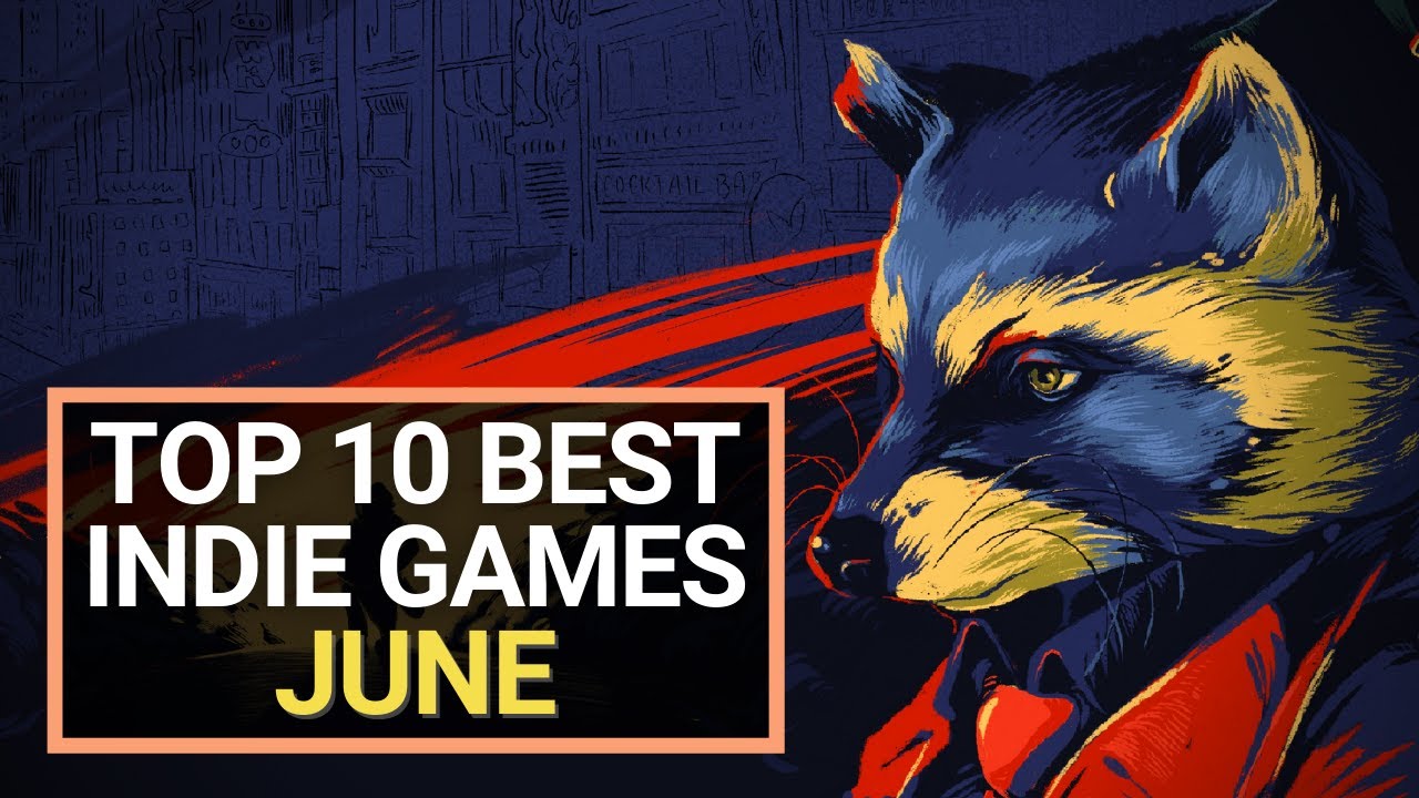Top 10 BEST NEW Indie Games - June 2021 - YouTube