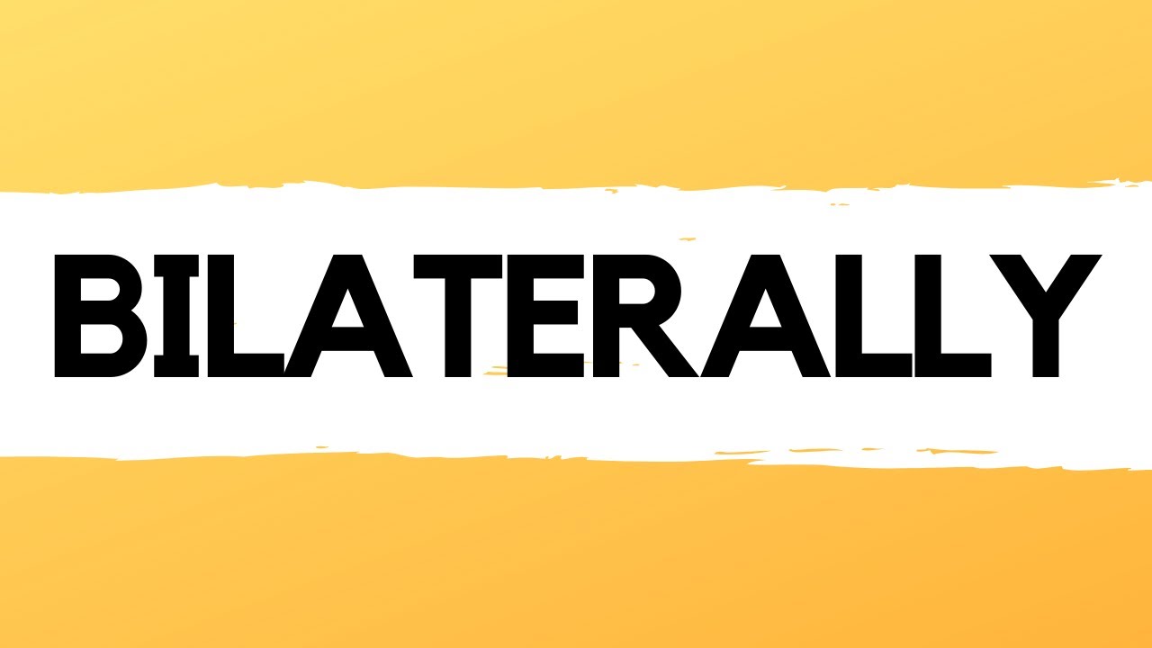 English Vocabulary - Bilaterally meaning - YouTube