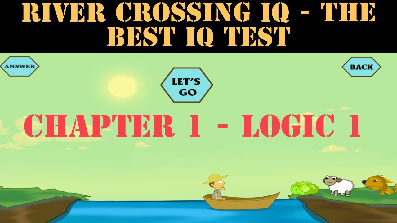 River Crossing IQ The Best IQ Test Chapter 01 Logic 01 YouTube river-crossing-iq-the-best-iq-test-chapter-01-logic-01-youtube